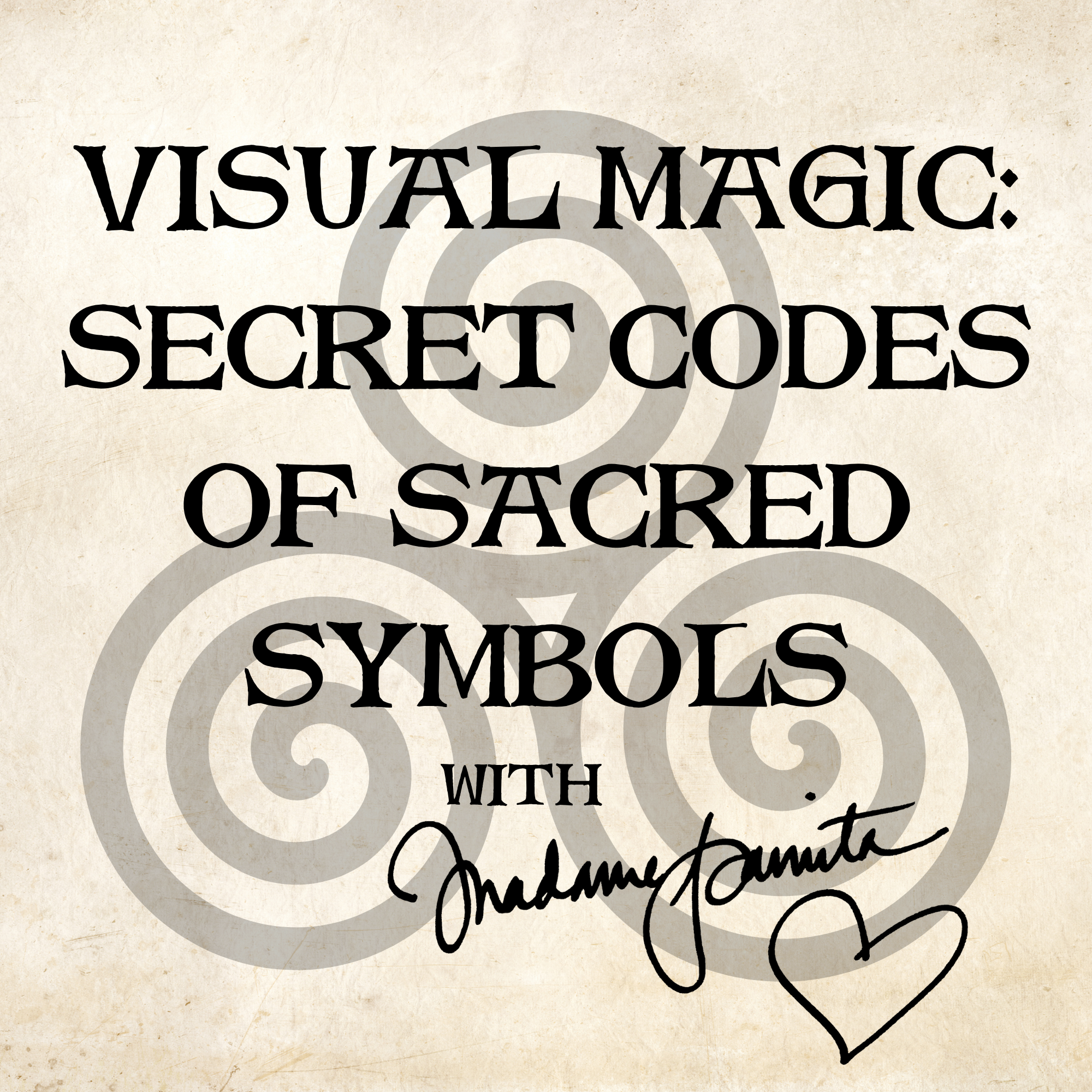 Visual Magic: The Secret Code of Sacred Symbols – MadamePamita.com